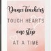 Dance Teachers Touch Hearts Gift Printable dance Instructor - Etsy