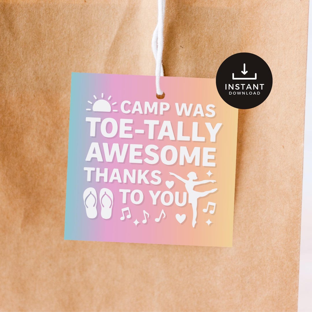 Camp Was Toe-tally Awesome, Printable Dance Camp Thank You Tags (2.5" X ...