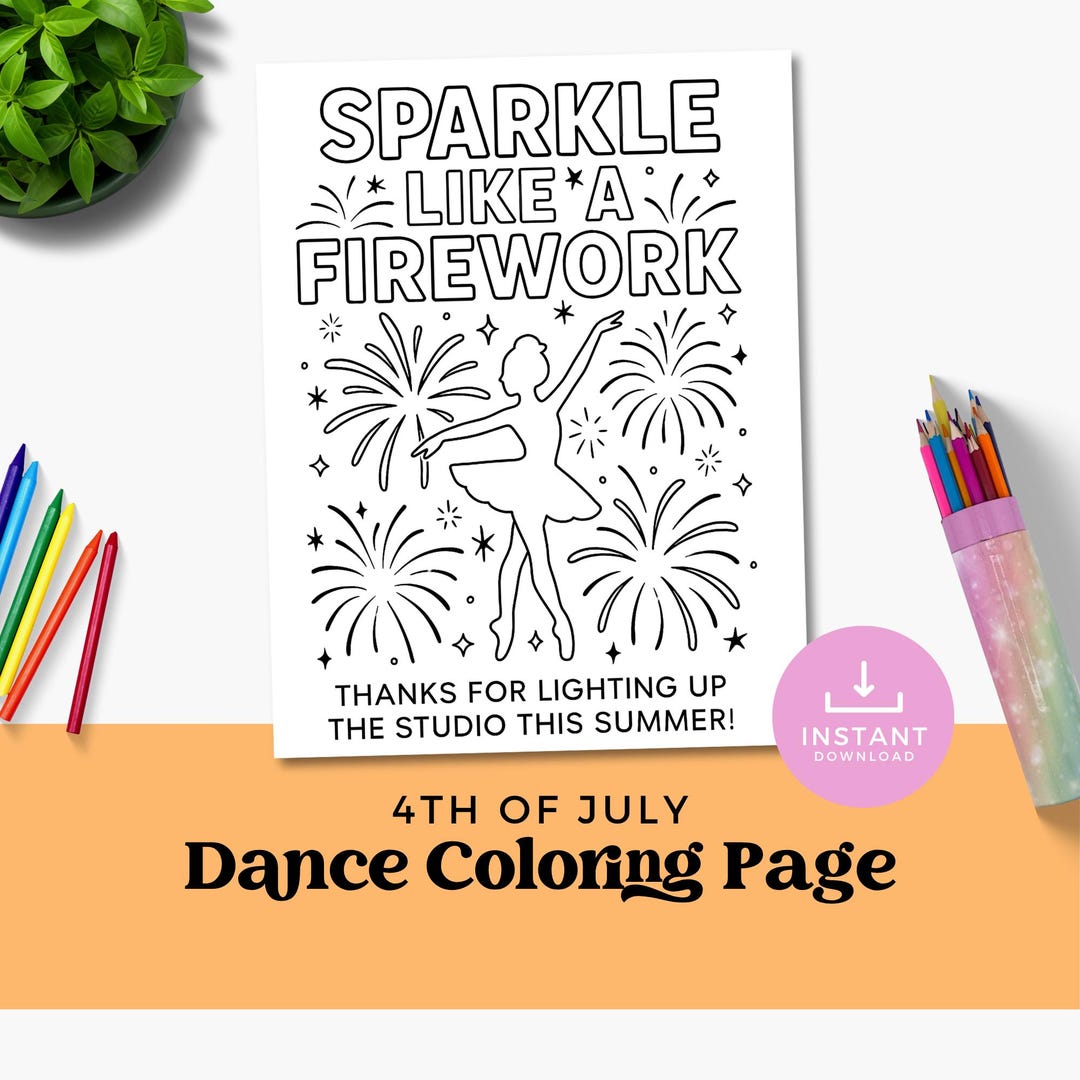 4th of July Printable Dance Coloring Page, Sparkle Like a Firework ...