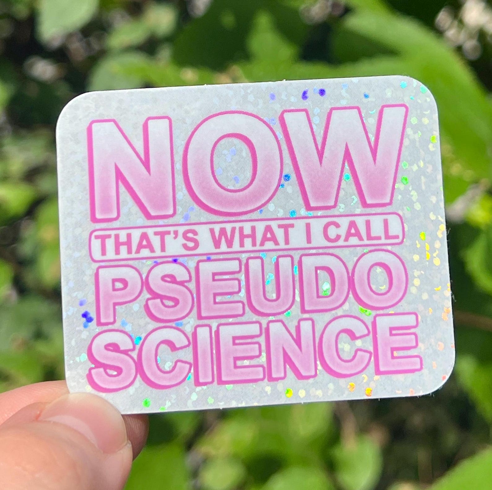Now That's What I Call Pseudoscience Sparkly Pink Sticker! - Etsy