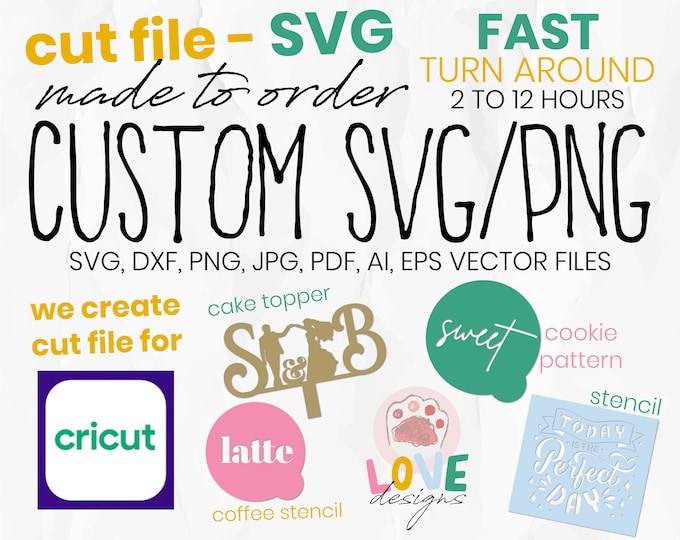 Custom SVG Cut File. Svg, Dxf, Png, Eps, Ai, Fcm Cut File - Etsy