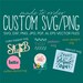Custom SVG / PNG | Custom SVG Files for Cricut | Cut File | Convert to ...