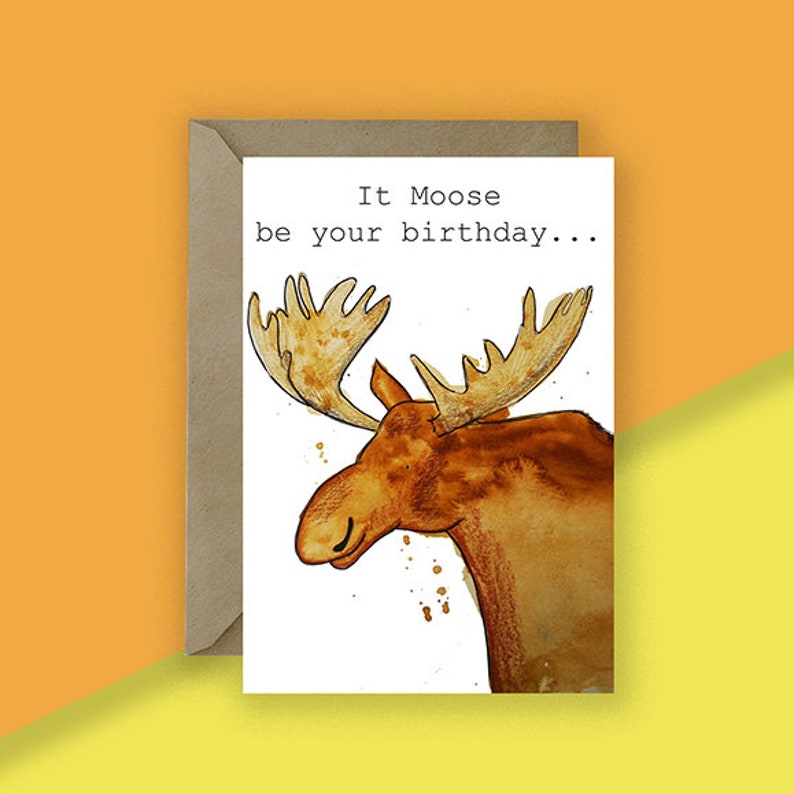 It Moose Be Your Birthday Birthday Card// Animal Birthday - Etsy
