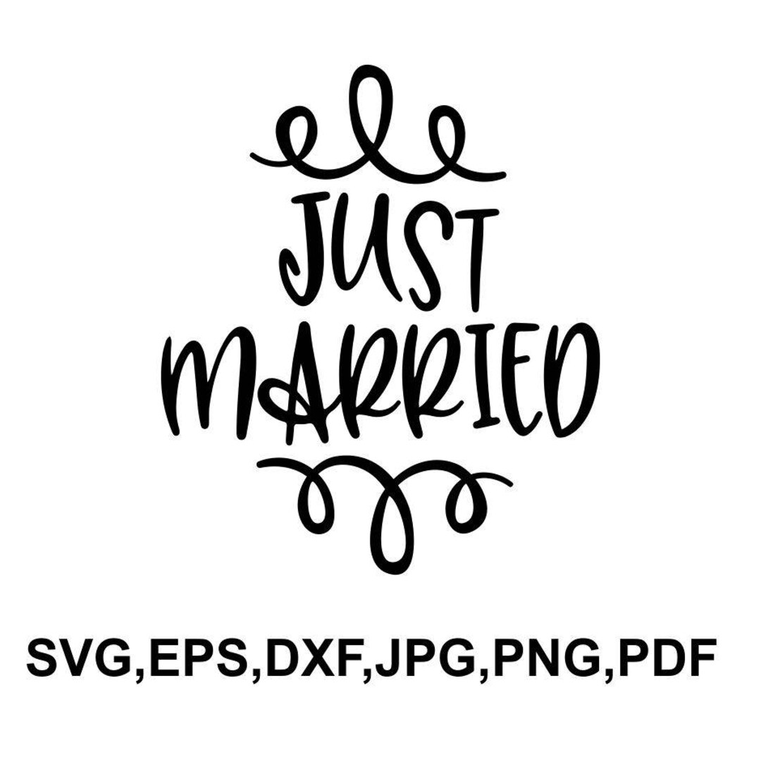 Just Married Svg File Married Design Just Married Cameo and Cricut ...