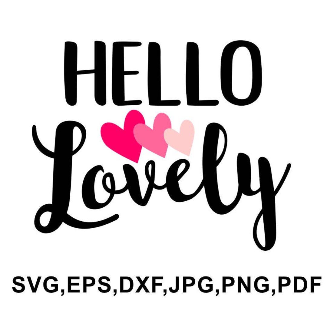 Hello Lovely Svg File Hello Love Tshirt Design Hello Lovely Cameo and ...