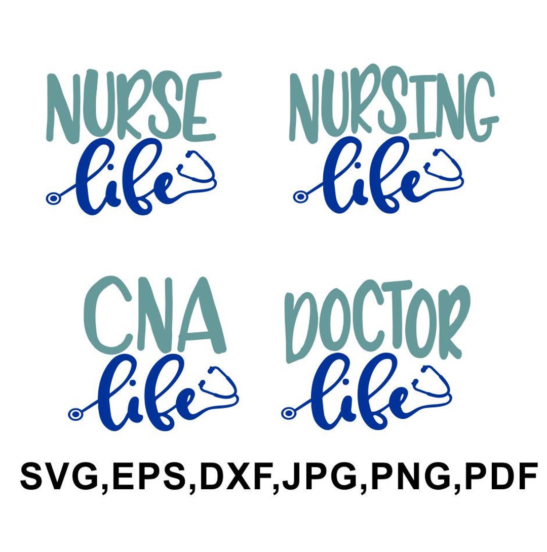 Nursing Life Bundle Svg File Doctor Life Svg Cna Life Design nurse Life ...