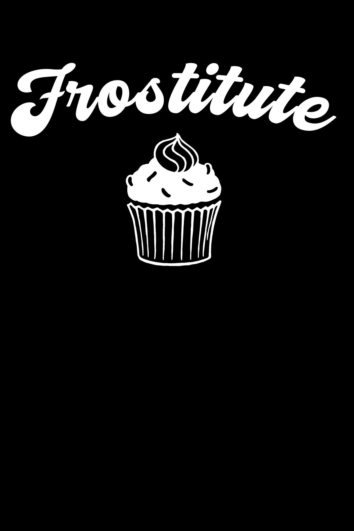 Frostitute Cupcake Decorator T-shirt: Baking Lover Gift - Etsy