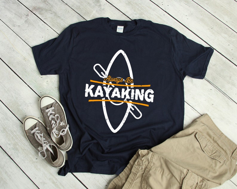 Kayaking Shirt for Avid Paddlers, Kayak Fans, Kayaking Tshirt, Kayaking ...