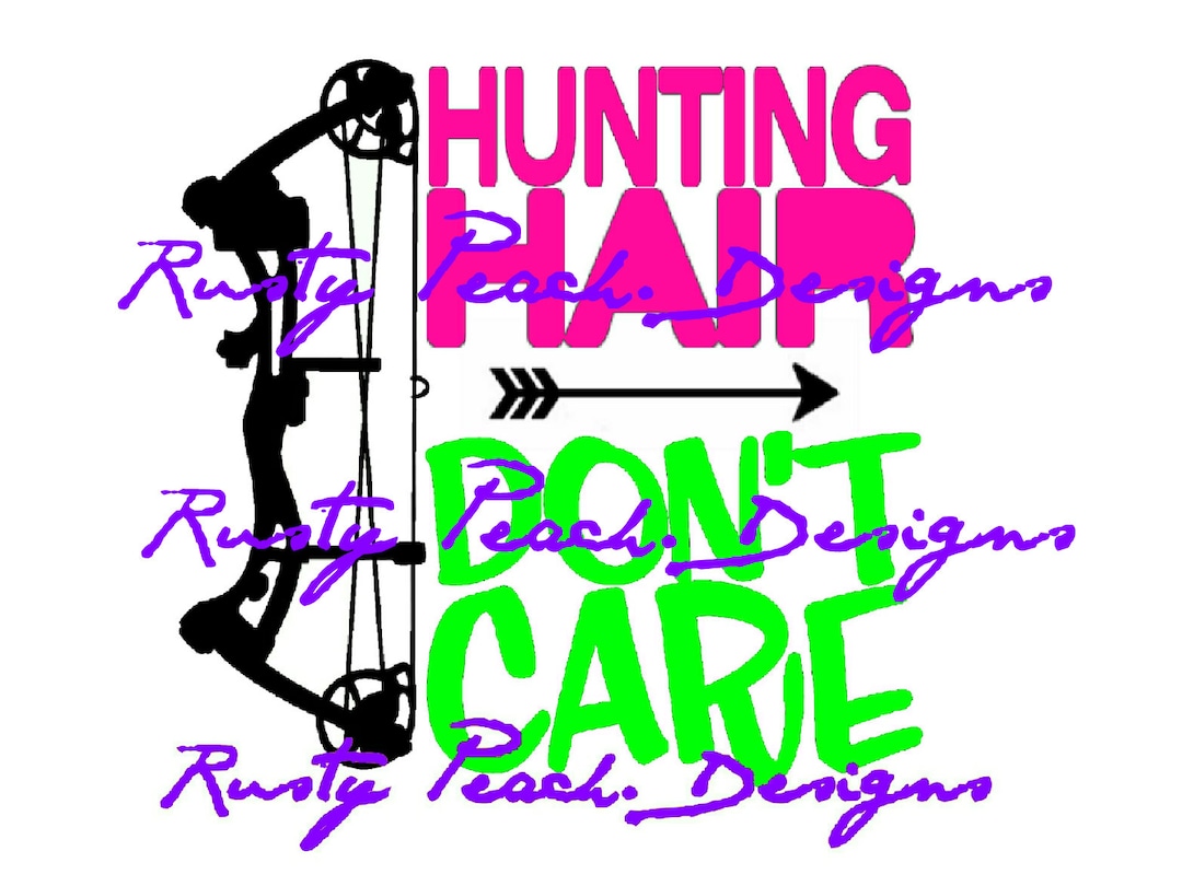 Hunting Hair Don't Care Cutting File, Bow, Arrow, Download, SVG, PNG ...