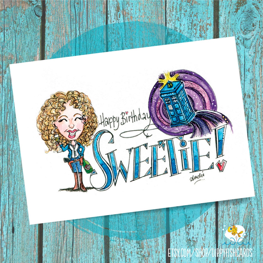 River Song, Hello Sweetie, Happy Birthday Sweetie, Dr Who Birthday Card ...