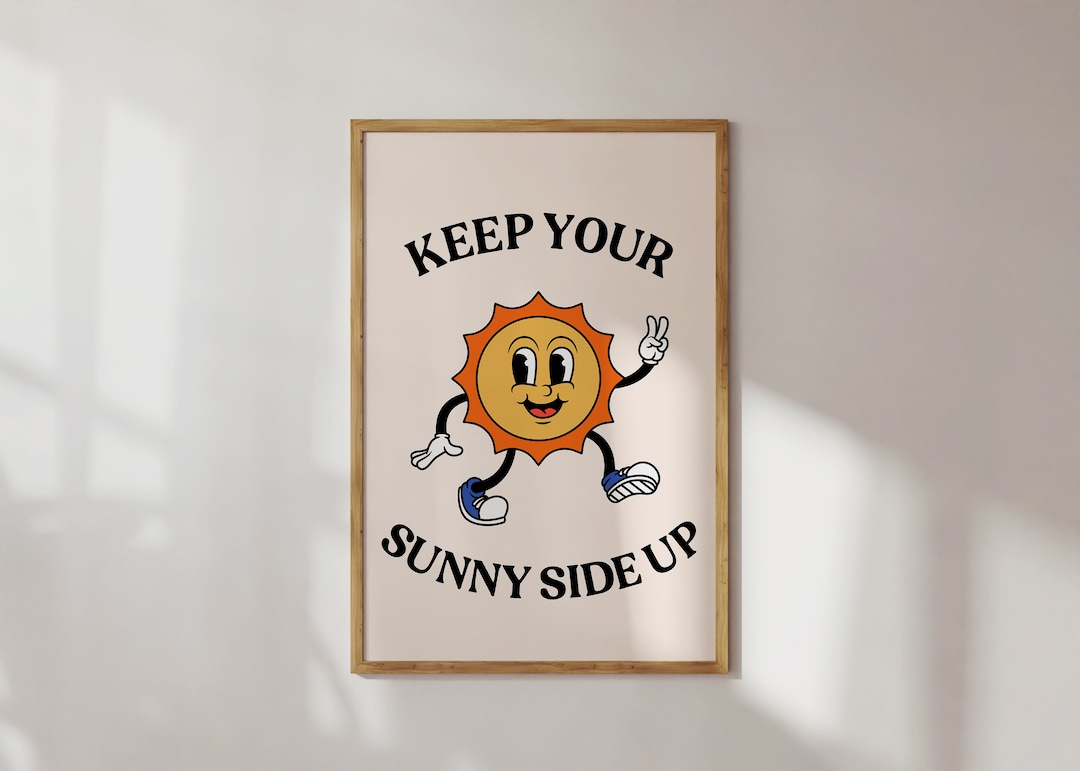 Keep Your Sunny Side up Digital Print, Motivational Printable Wall Art ...