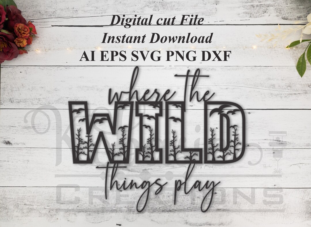 Where the WILD Things Play Vector Cut File DIY Wall Art Hanging Home ...
