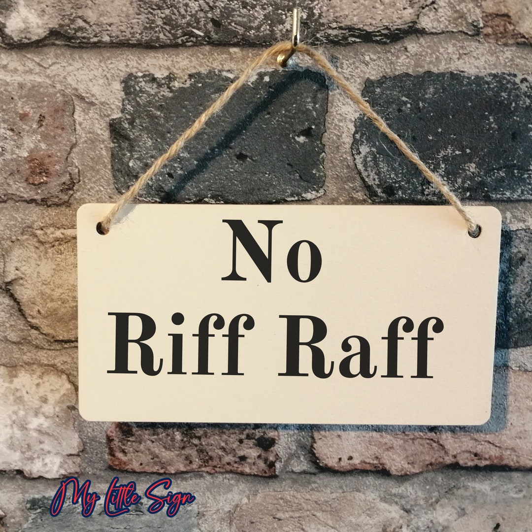 Wooden Sign NO RIFF RAFF Handmade Gift Idea - Etsy