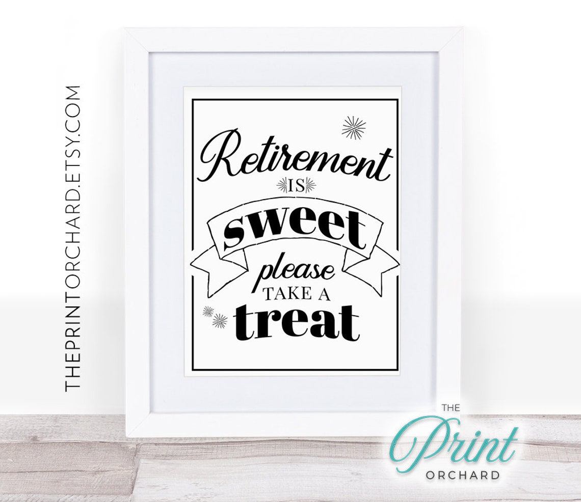 Retirement Sign Retirement is Sweet Sign Please Take a Treat Retirement ...