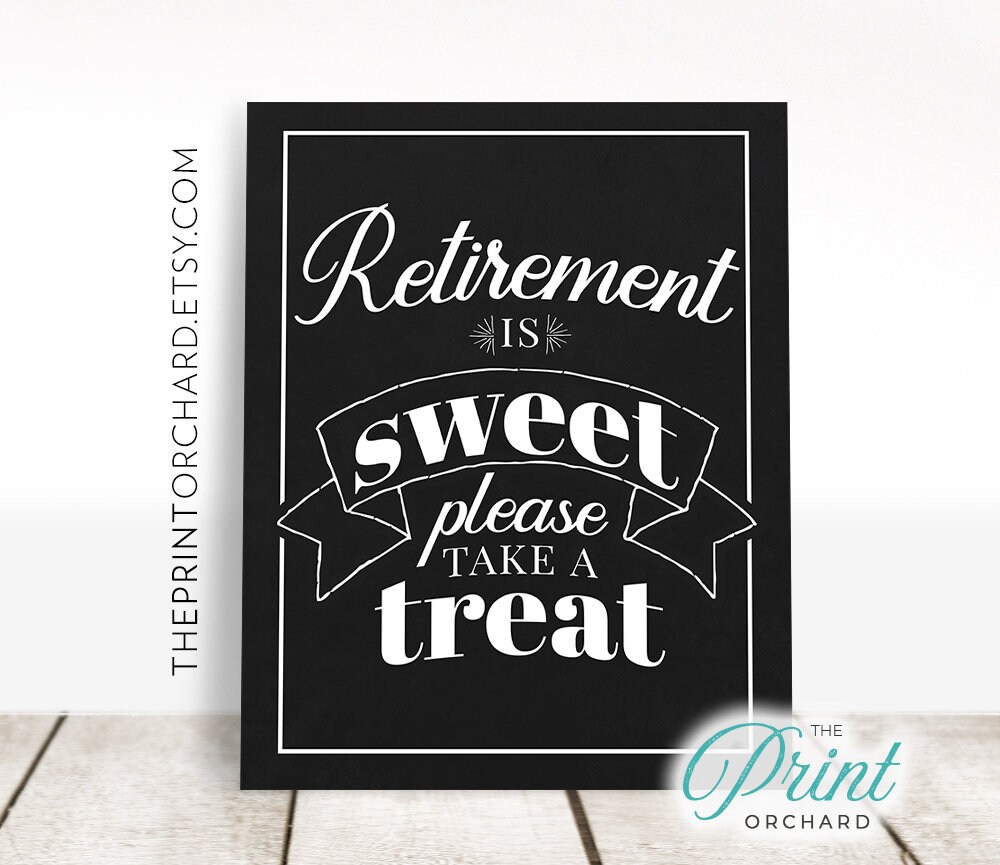 Retirement Sign Retirement is Sweet Sign Please Take a Treat Retirement ...