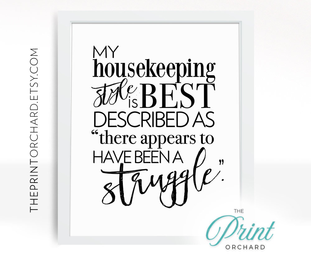 My Housekeeping Style, Witty Art, Funny Quotes, Housework Quotes, Messy ...