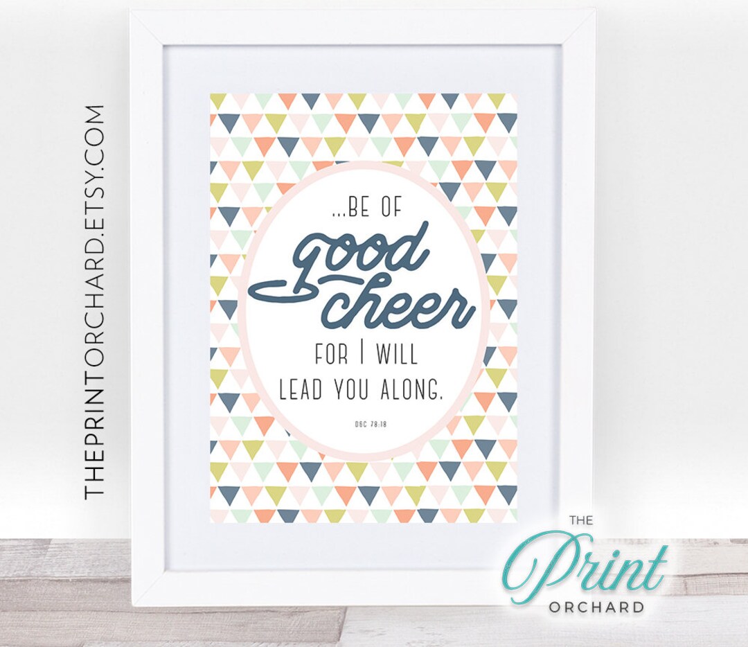 5x7 Be of Good Cheer for I Will Lead You Along D&C 78:18 LDS Scripture ...