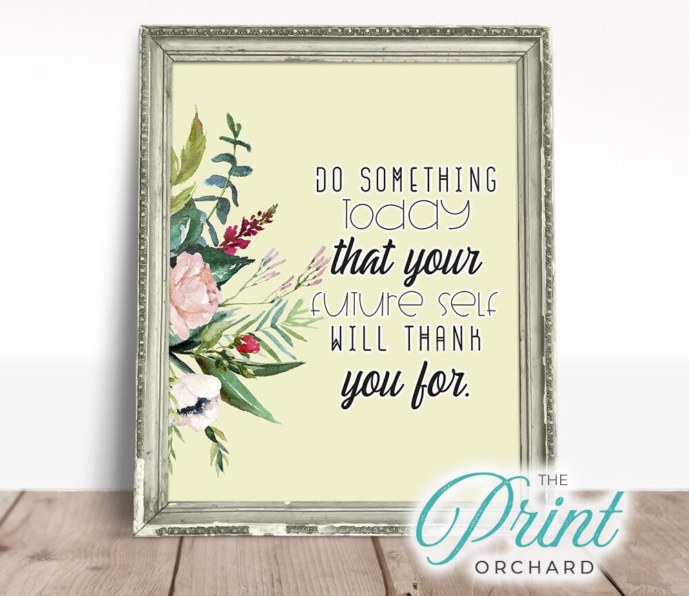 Do Something Today Your Future Self Will Thank You For, Self ...