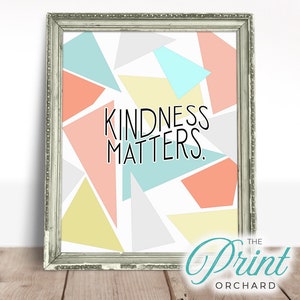 Kindness Matters Kindness Quotes Classroom Art PRINTABLE, Be Kind ...