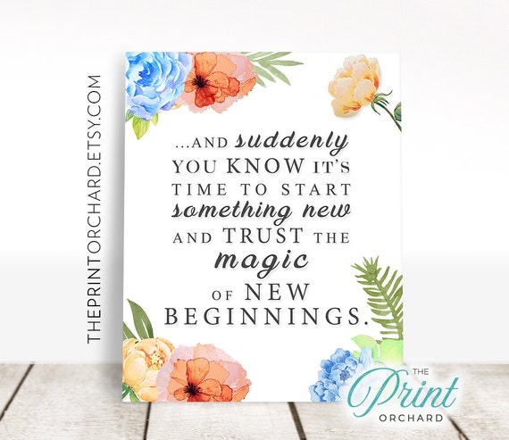 And Suddenly You Know It's Time To Start Something New And | Etsy