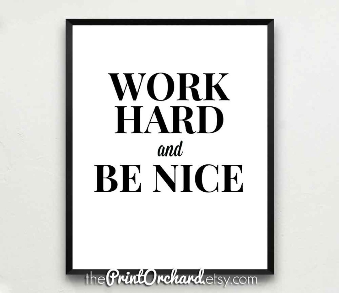 Work Hard and Be Nice Printable, Office Decor, Work Art Poster, Desk ...
