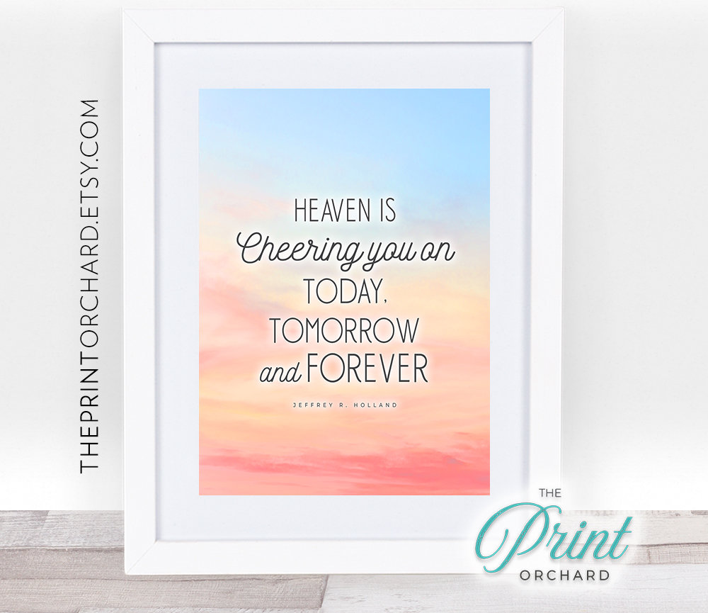 Heaven is Cheering You on Today Tomorrow and Forever LDS Scripture Art ...
