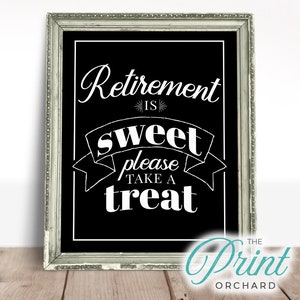 Retirement Sign Retirement is Sweet Sign Please Take a Treat Retirement ...
