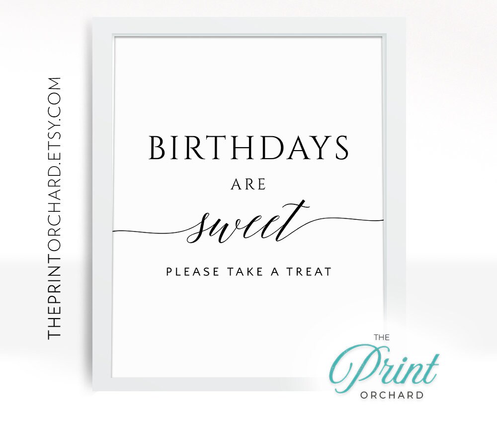 Birthdays Are Sweet Birthday Party Sign - Birthday Favors Sign Please ...