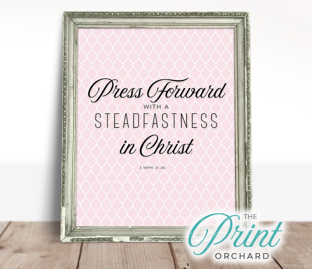 Press Forward With a Steadfastness in Christ 2 Nephi 31:20 - Etsy UK