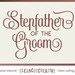 SVG Stepfather of the Groom Svg Stepdad Step Dad Svg Wedding Party Svg ...
