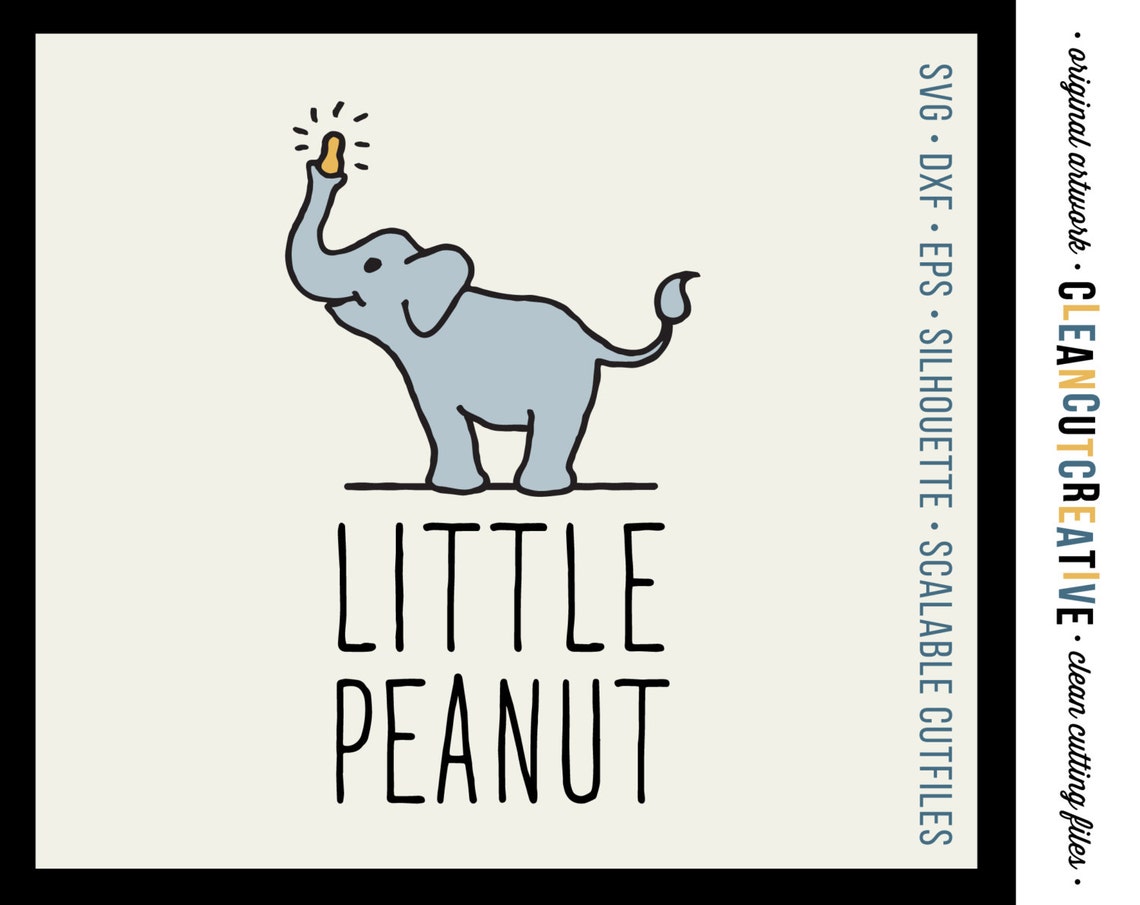 Svg Little Peanut Svg Elephant Svg Baby Svg DXF EPS Png | Etsy