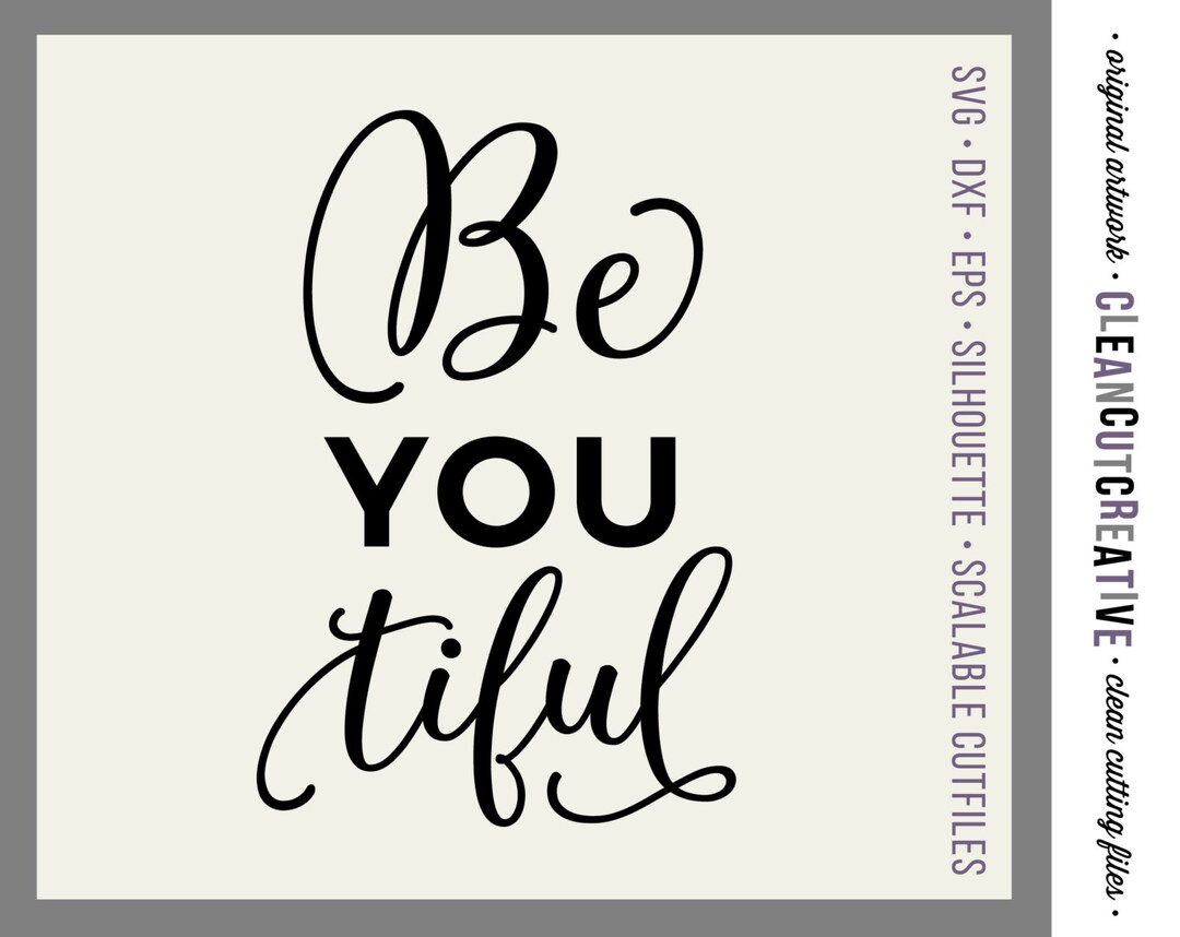 Beautiful You | Beyoutiful | Be YOU Tiful SVG Files Sayings - SVG Dxf ...