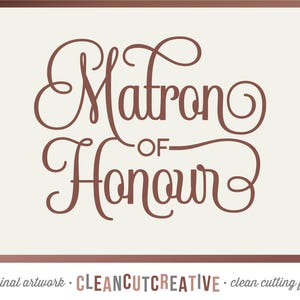 Svg Matron of Honour CA/UK/AU Spelling Svg Bridal Party Wedding Bride ...