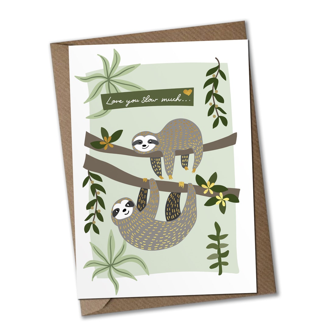 Love You Slow Much - Sloth Card, Love Card, Anniversary Card - Etsy UK