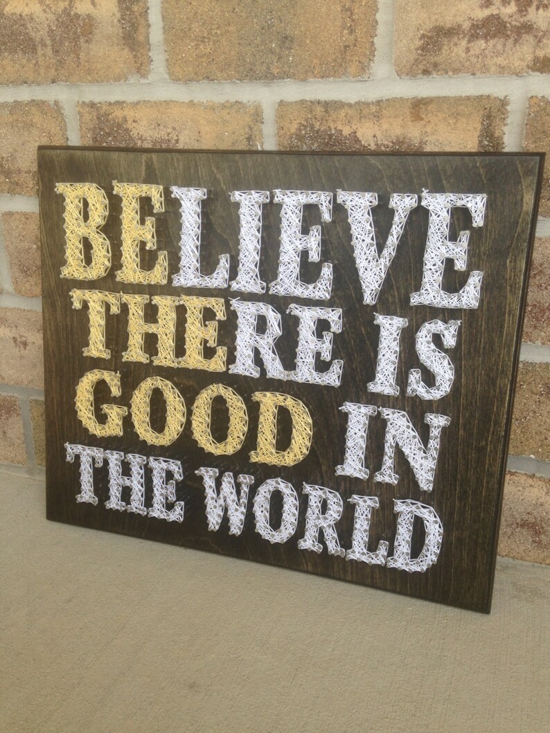 Custom Made to Order Believe There is Good in the World String Art - Etsy