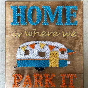 Custom Made to Order String Art Home is Where We Park It Camper - Etsy