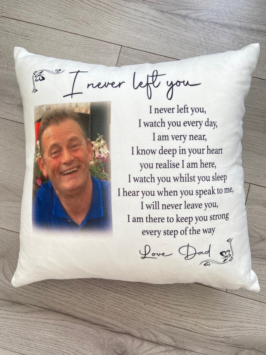 Personalised Memorial Keepsake Cushion of a Loved One ,I Never Left You ...