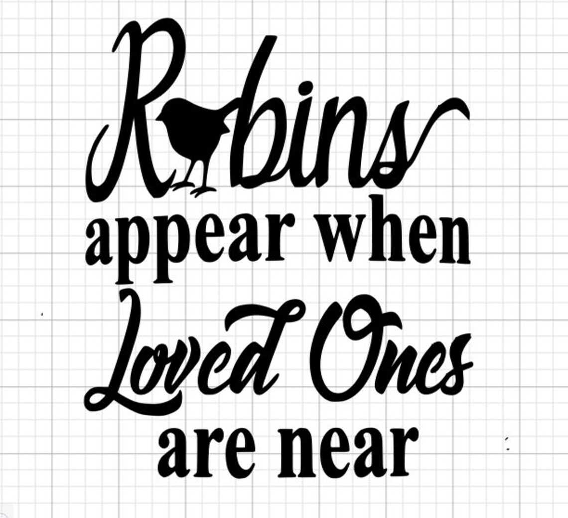 Robins Appear When Loved Ones Are Near SVG Collection SVG | Etsy