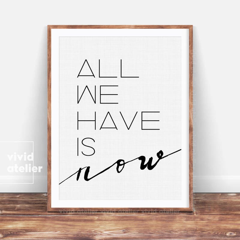 All We Have is Now - Etsy