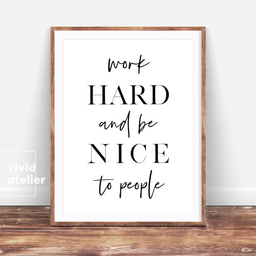 Office Print Office Decor Work Hard Be Nice Print Quote - Etsy