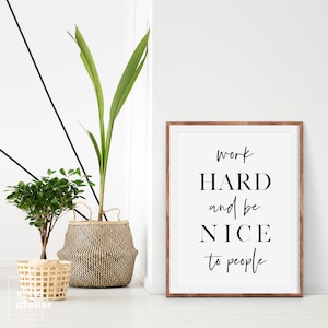 Office Print, Office Decor, Work Hard Be Nice Print, Quote Prints ...