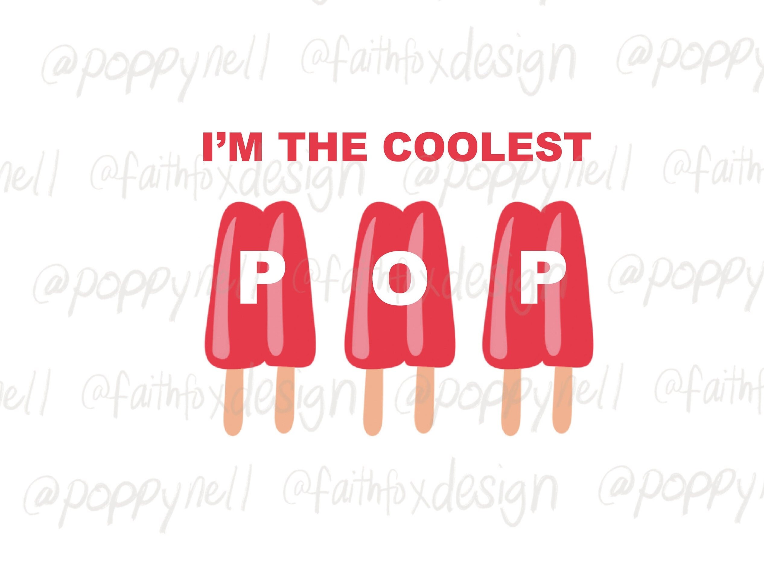 SVG PNG I'm the Coolest Pop Grandparent Day Pop Pop Commercial Use ...
