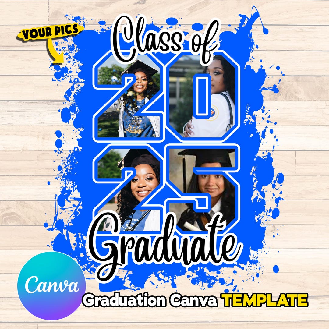 Blue Class of 2025 Design, Canva Template, Add Pictures Inside Numbers ...