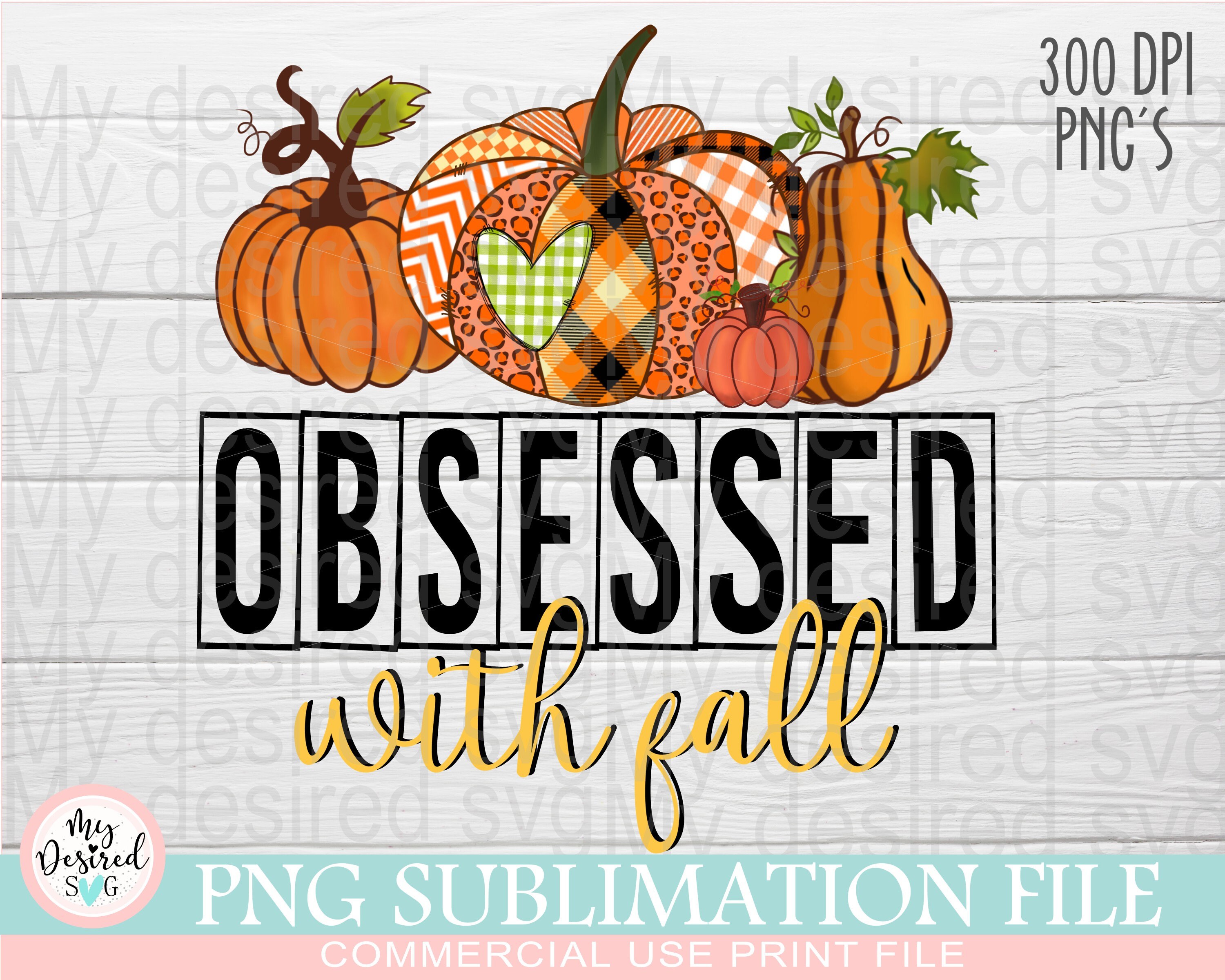 Obsessed With Fall PNG Fall Vibes PNG Fall Pumpkin Spice - Etsy