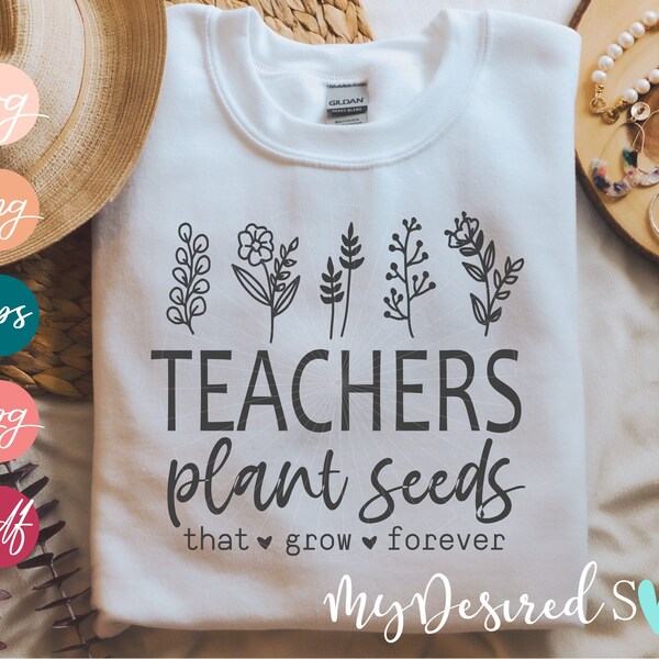 Teachers Plant Seeds That Grow Svg - Etsy