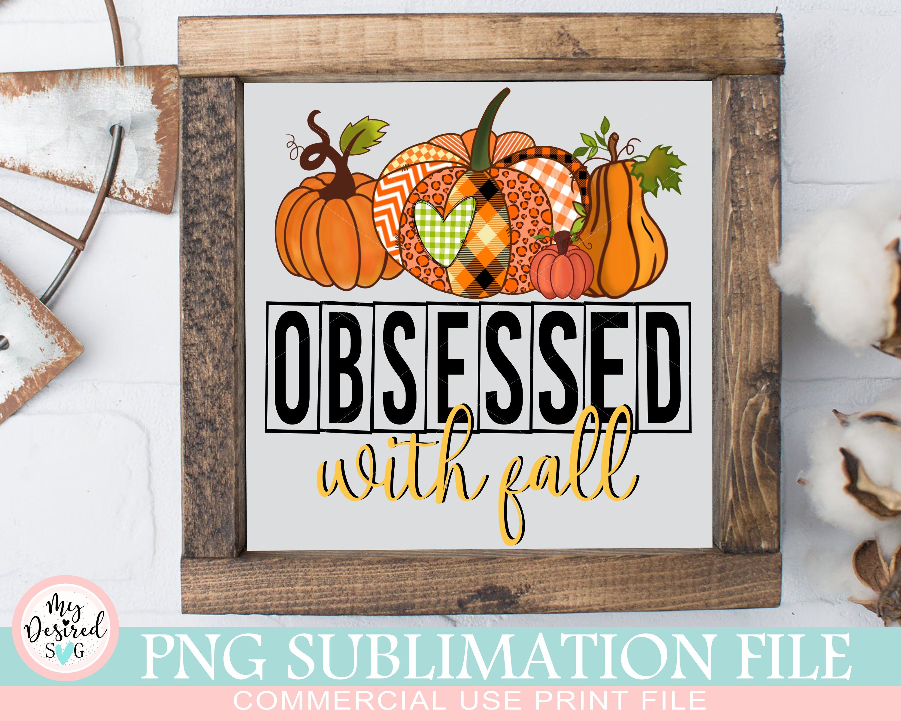 Obsessed With Fall PNG Fall Vibes PNG Fall Pumpkin Spice - Etsy