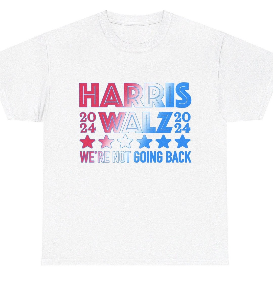 Kamala Harris, Tim Walz, Election 2024, We're Not Going Back, Red White ...