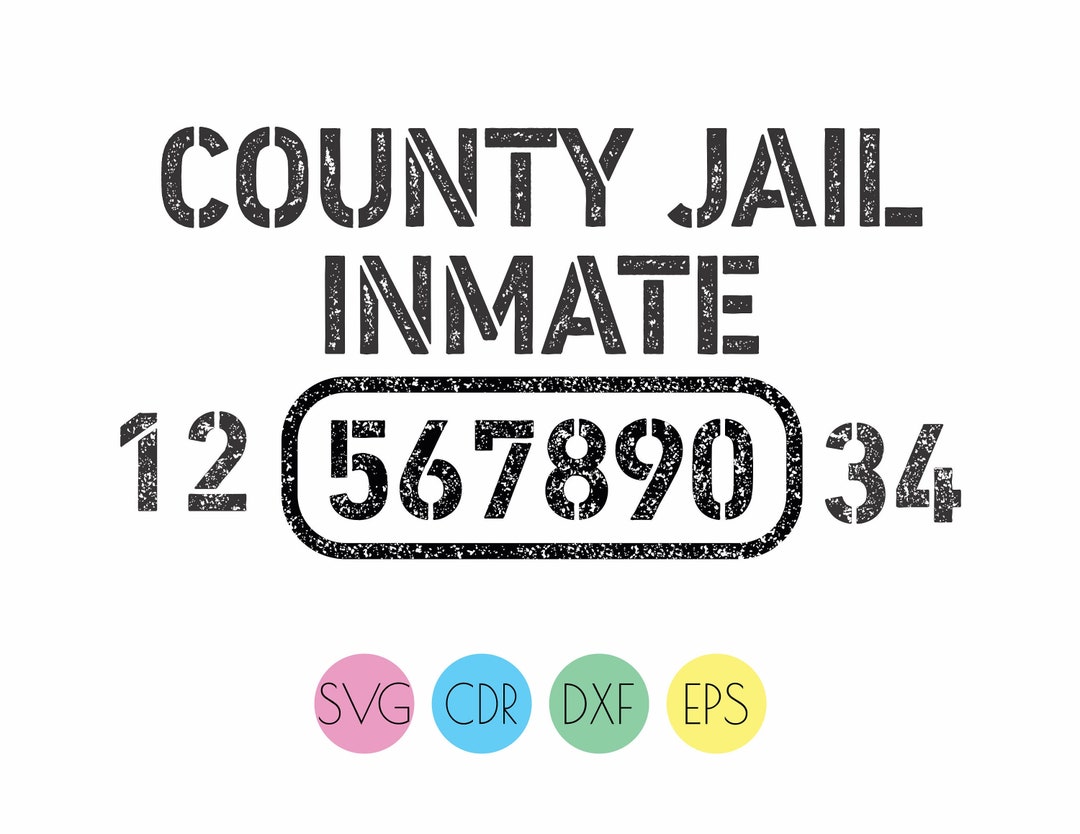 County Jail Inmate Svg, Funny Shirt Print, Prisoner Svg, State Prison ...