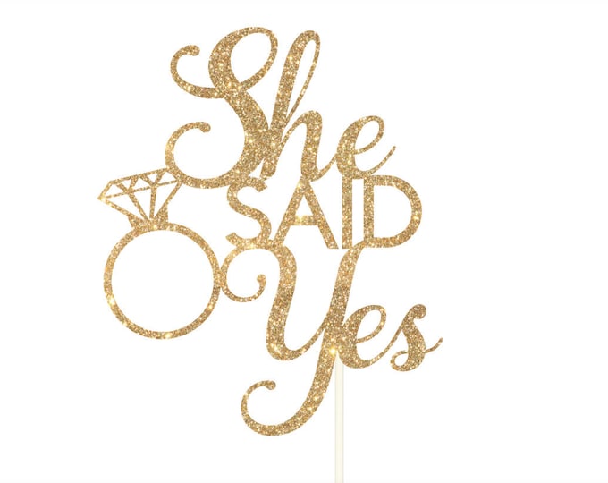 She SAID Yes Cake Topper, She SAID Yes Engagement Party, Bridal Shower ...