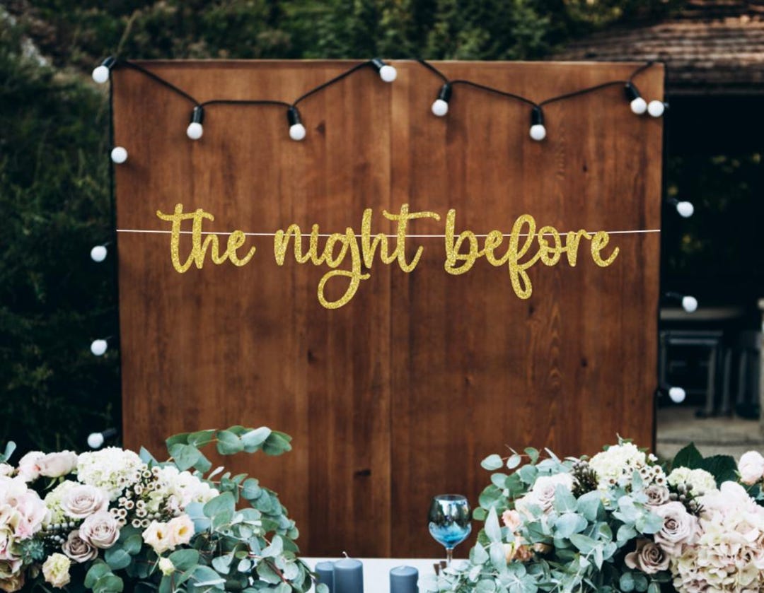 The Night Before Sign, Night Before Wedding Theme, the Night Before ...